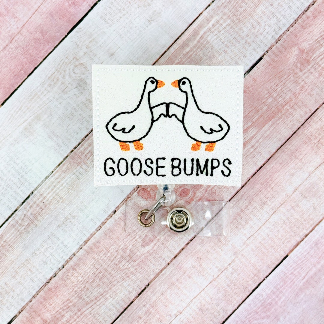 Goose Bumps Badge Reel, Funny Badge Holder, Nurse ID Badge, Teacher ...