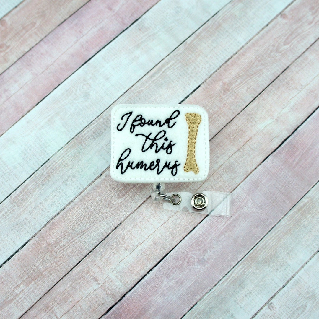I Found This Humerus Badge Reel, Nurse Gift, Funny Badge Reel, Nurse ...