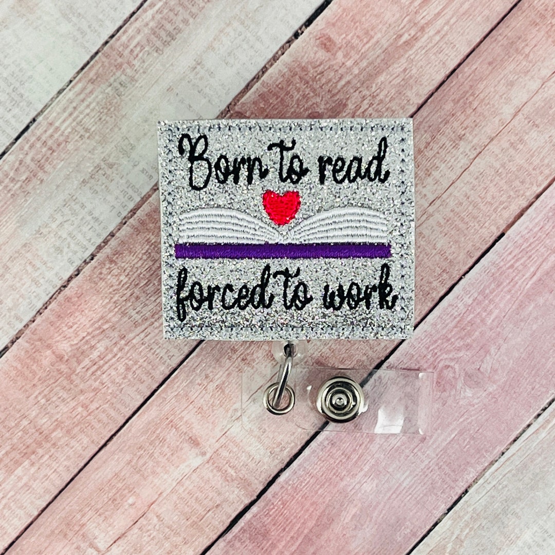 Born to Read Badge Reel, Book ID Badge Holder, Teacher Lanyard, MRI ...