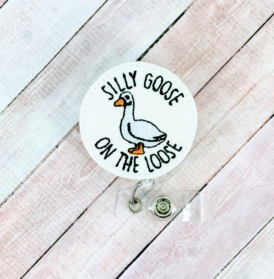 Silly Goose Badge Reel, Funny Badge Holder, Nurse ID Badge, Teacher ...