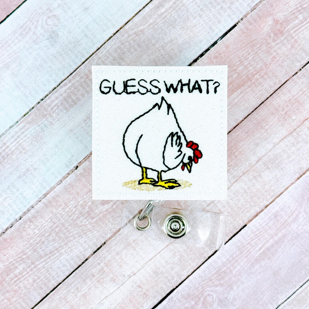 Guess What Badge Holder, Funny Chicken Badge Reel, Nurse ID Holder ...