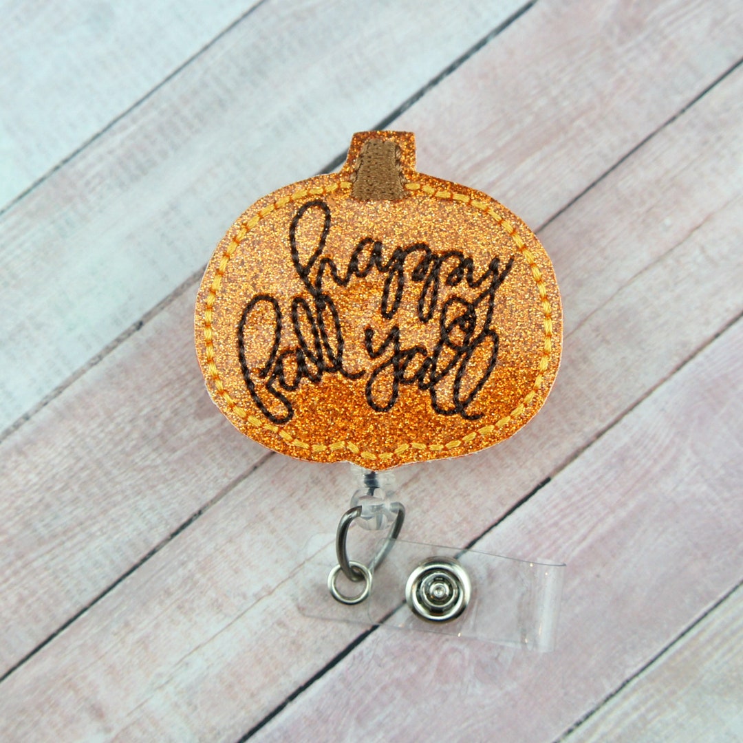 Happy Fall Ya'll Badge Reel - Fall Badge Holder - Nurse Badge Reel ...