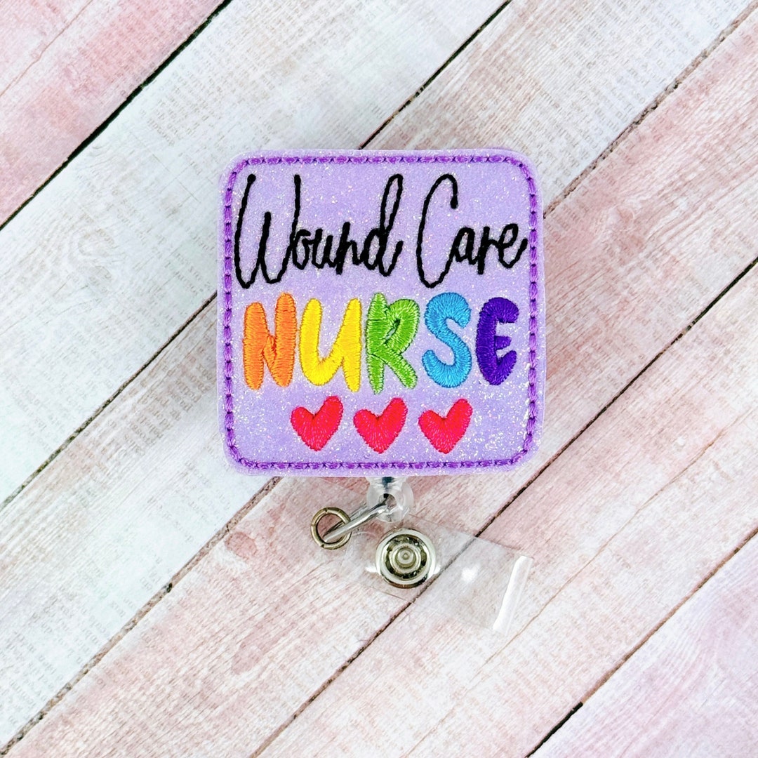 Wound Care Nurse Badge Reel, Nurse ID Badge Holder, Hospital Badge Reel ...