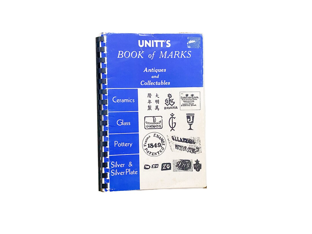 Unitt's Book of Marks: Antiques and Collectables 1973 Spiral Bound ...