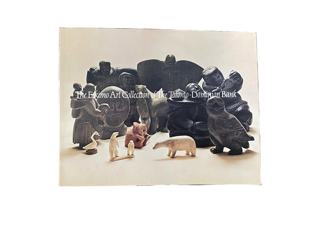 The Eskimo Art Collection of Toronto-dominion Bank, Coffee Table Book ...