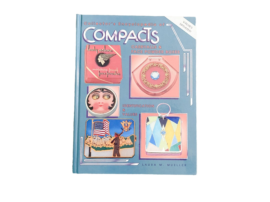 Collector's Encyclopedia of Compacts, Carryalls and Face Powder Boxes ...