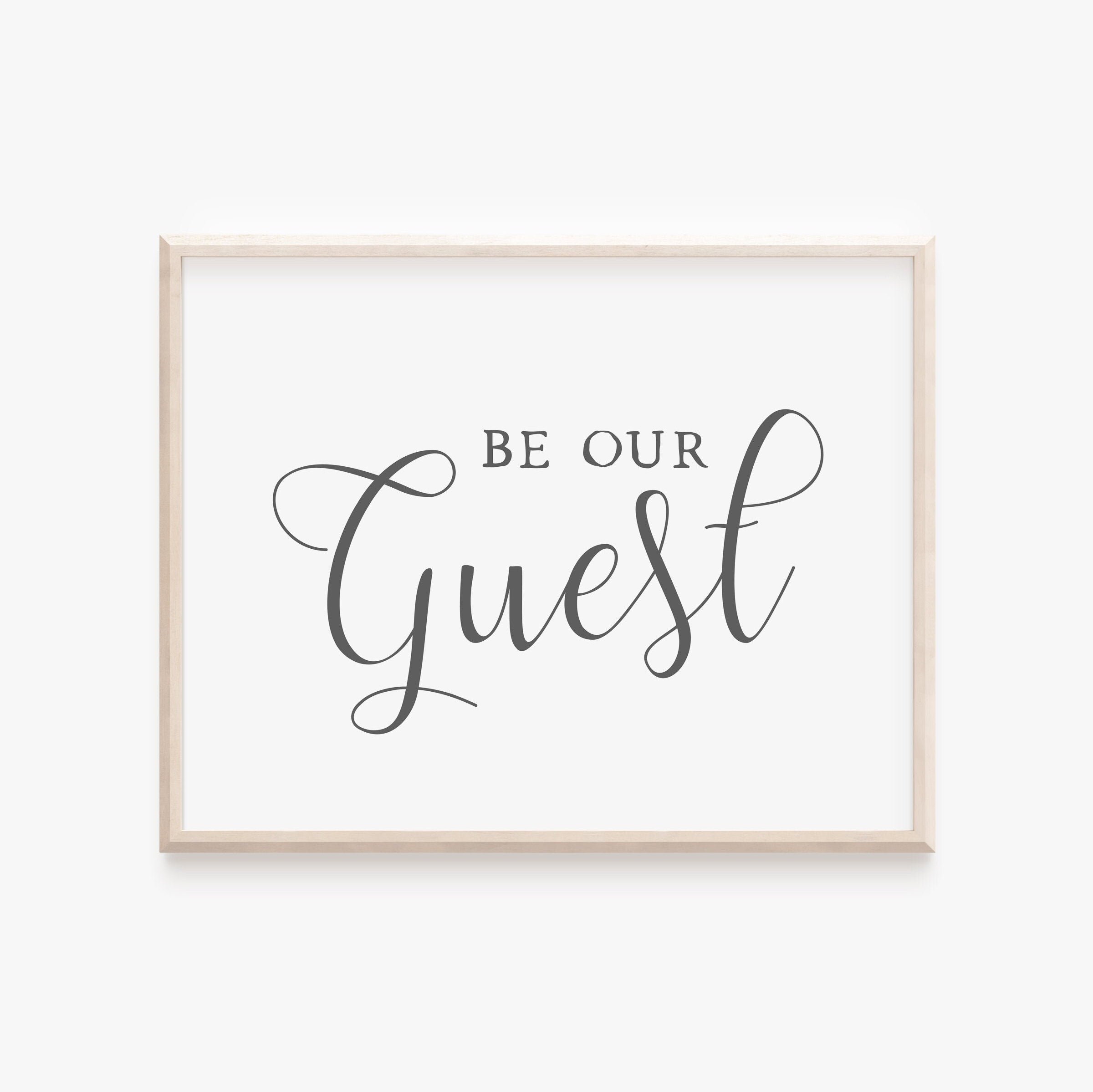 PRINTABLE Be Our Guest Sign Entryway Wall Decor Guest Room | Etsy