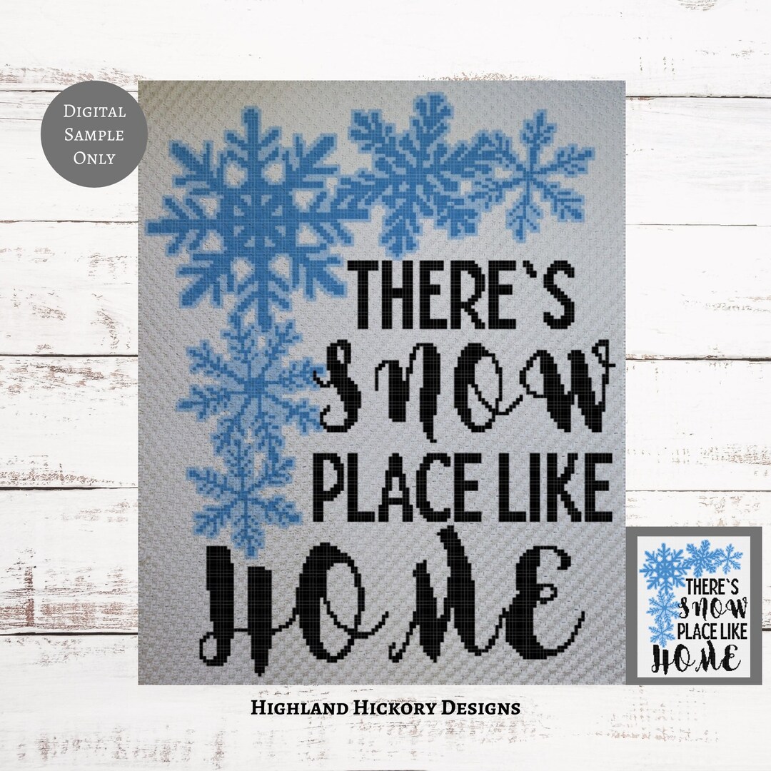 There's Snow Place Like Home Crochet Pattern Mini C2C, Tss, Sc, Hdc, Dc ...
