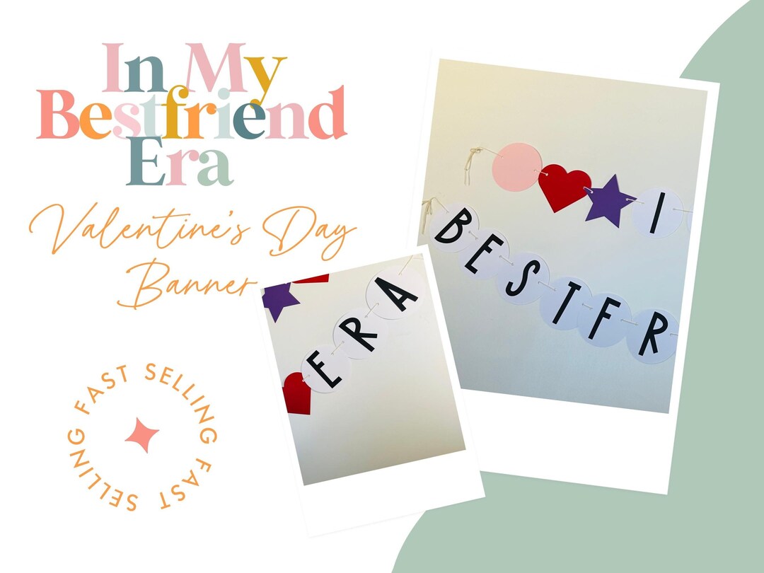 In My Best Friend Era / Valentine's Day Banner / Galentine's Day Banner ...