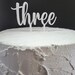THREE Cake Topper - Third Birthday Cake Topper - THREE Smash Cake ...