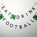 Eat Drink Football * Football Sunday * Football Banner - Etsy