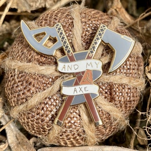 And My Axe Enamel Pin. . - Etsy