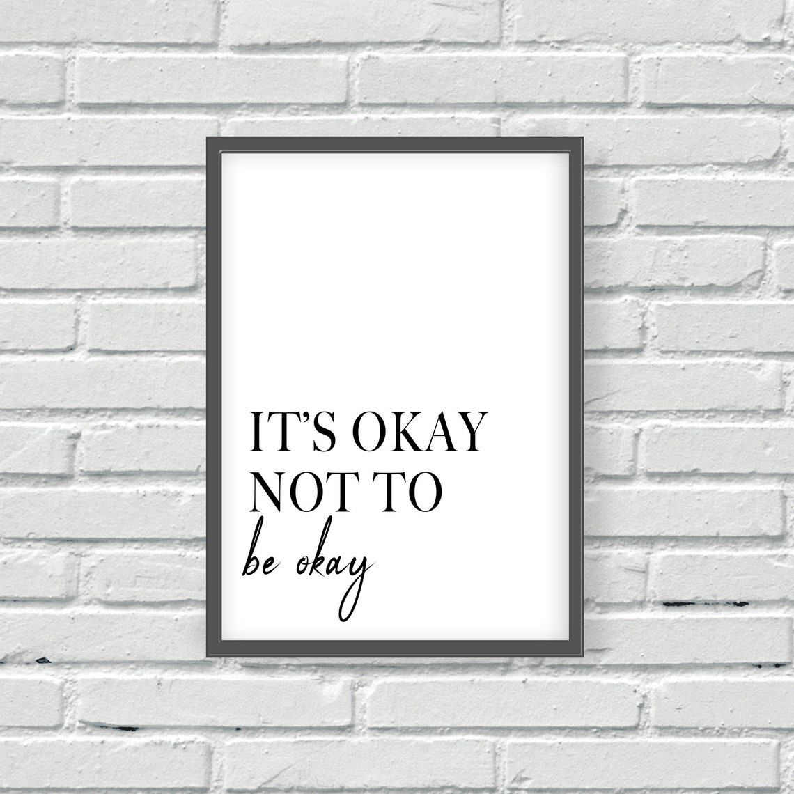Always Be Kind to Yourself Its Okay Not to Be Okay Quote - Etsy UK