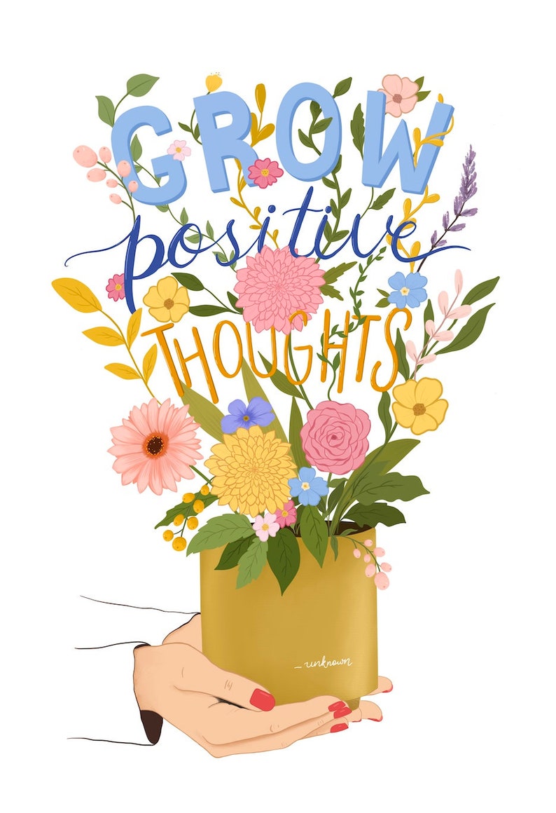 Grow Positive Thoughts Floral Art Printable – Inspirational Wall Art ...