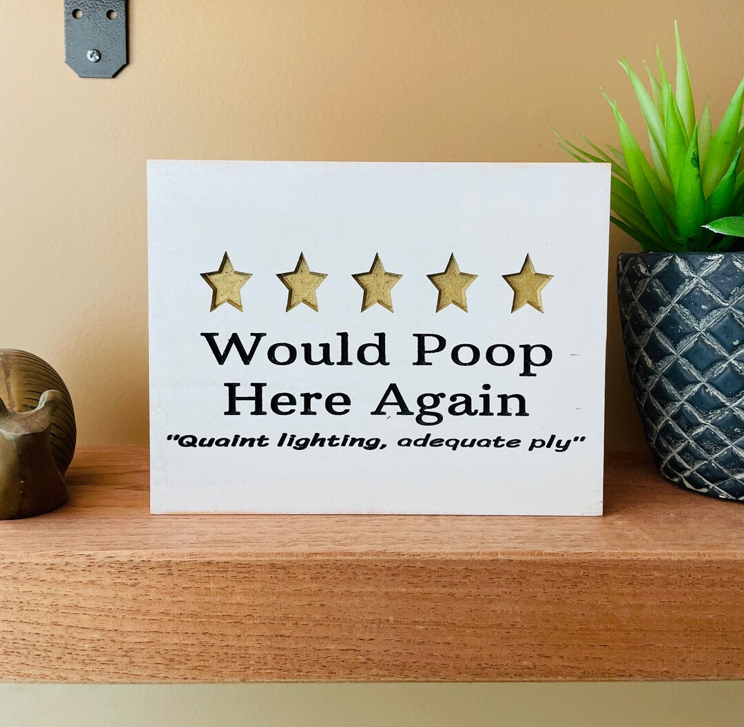 Would Poop Here Again Bathroom Sign/funny Bathroom Decor/unique Wall ...