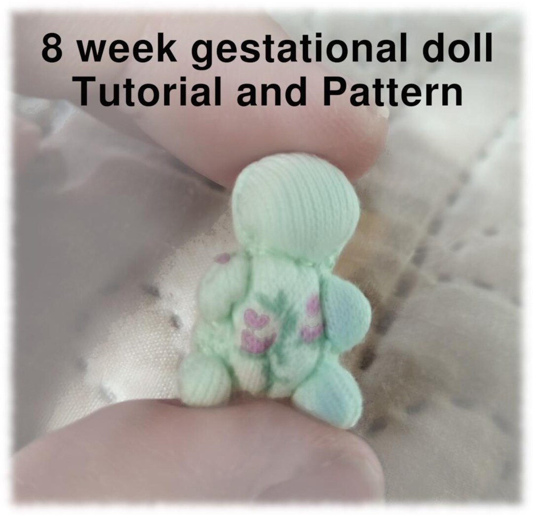 PATTERN/TUTORIAL - 8 Week Gestational Doll - Etsy