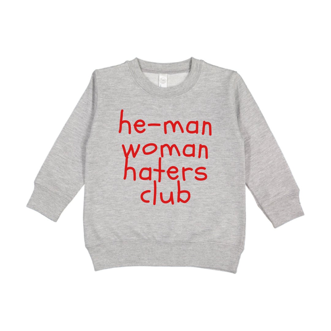 He-man Woman Haters Club Sweatshirt love You Little Rascals Valentine ...