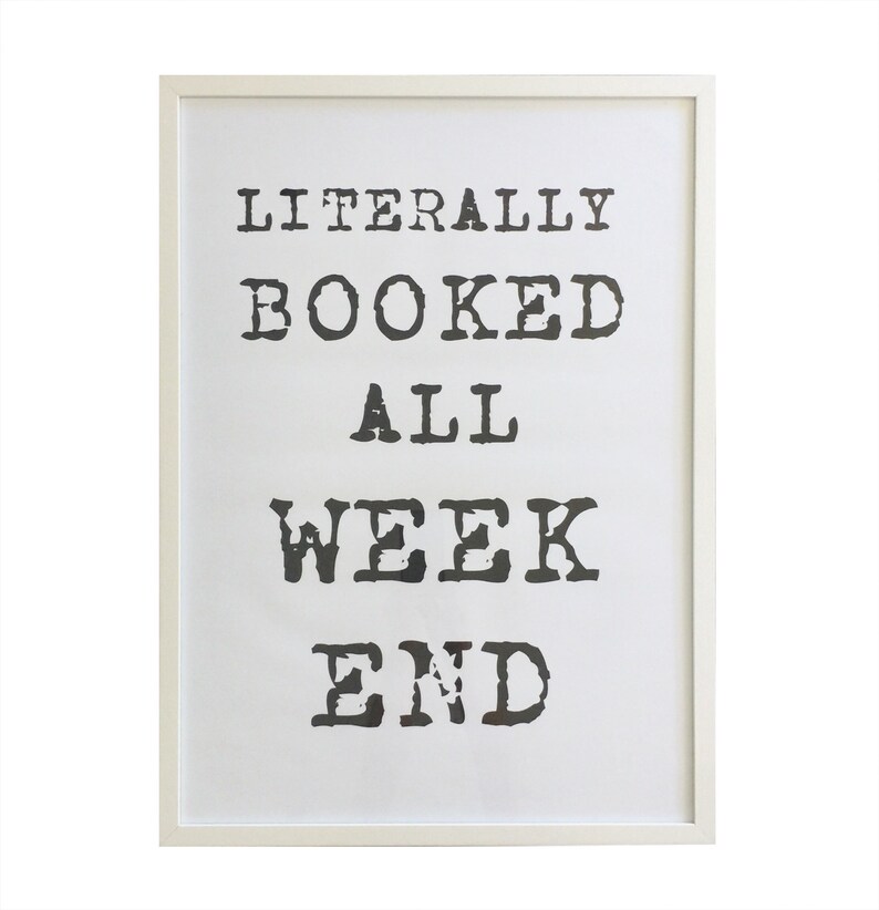 Booked All Weekend Print Booklover Gifts Readers Home - Etsy