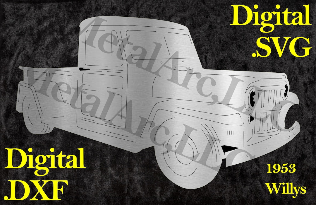 Willys Pick up 1953 DXF SVG Digital File Willy's Pickup Rat Rod Hot Rod ...