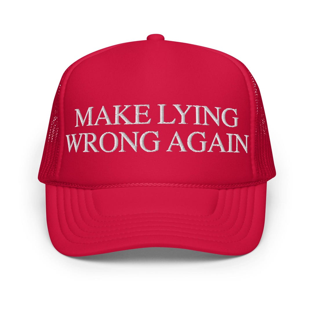 Make Lying Wrong Again Foam Trucker Hat - Etsy