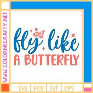 Fly Like A Butterfly SVG - Etsy