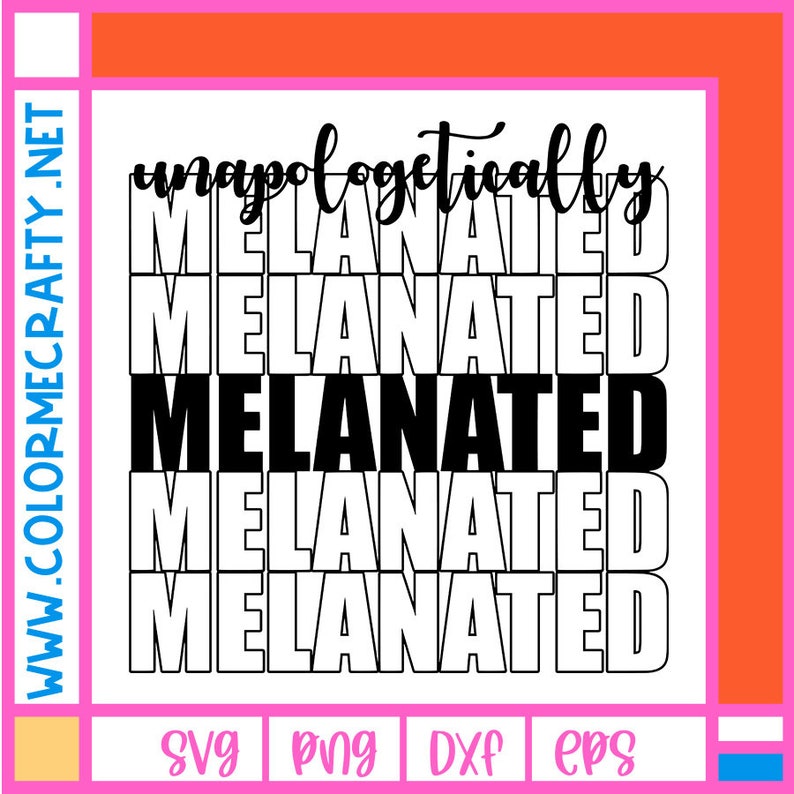 Unapologetically Melanated SVG - Etsy