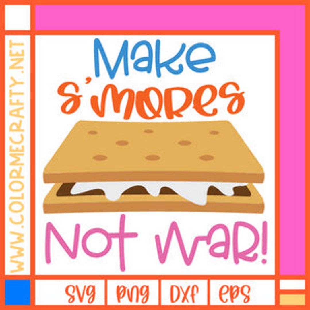 Make Smores Not War SVG - Etsy