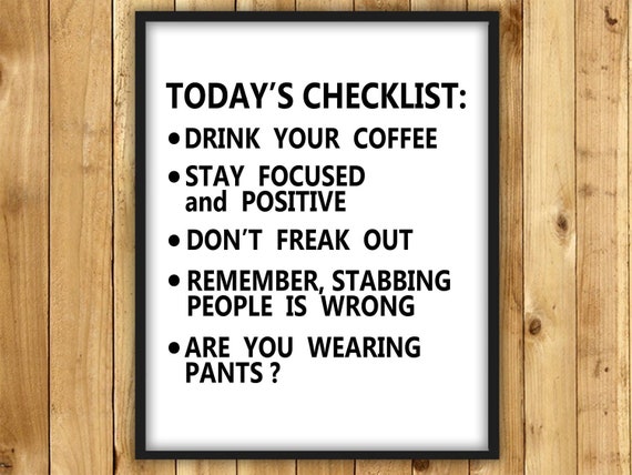 Funny Today's Checklist Motivational Humor Print 5X7 | Etsy