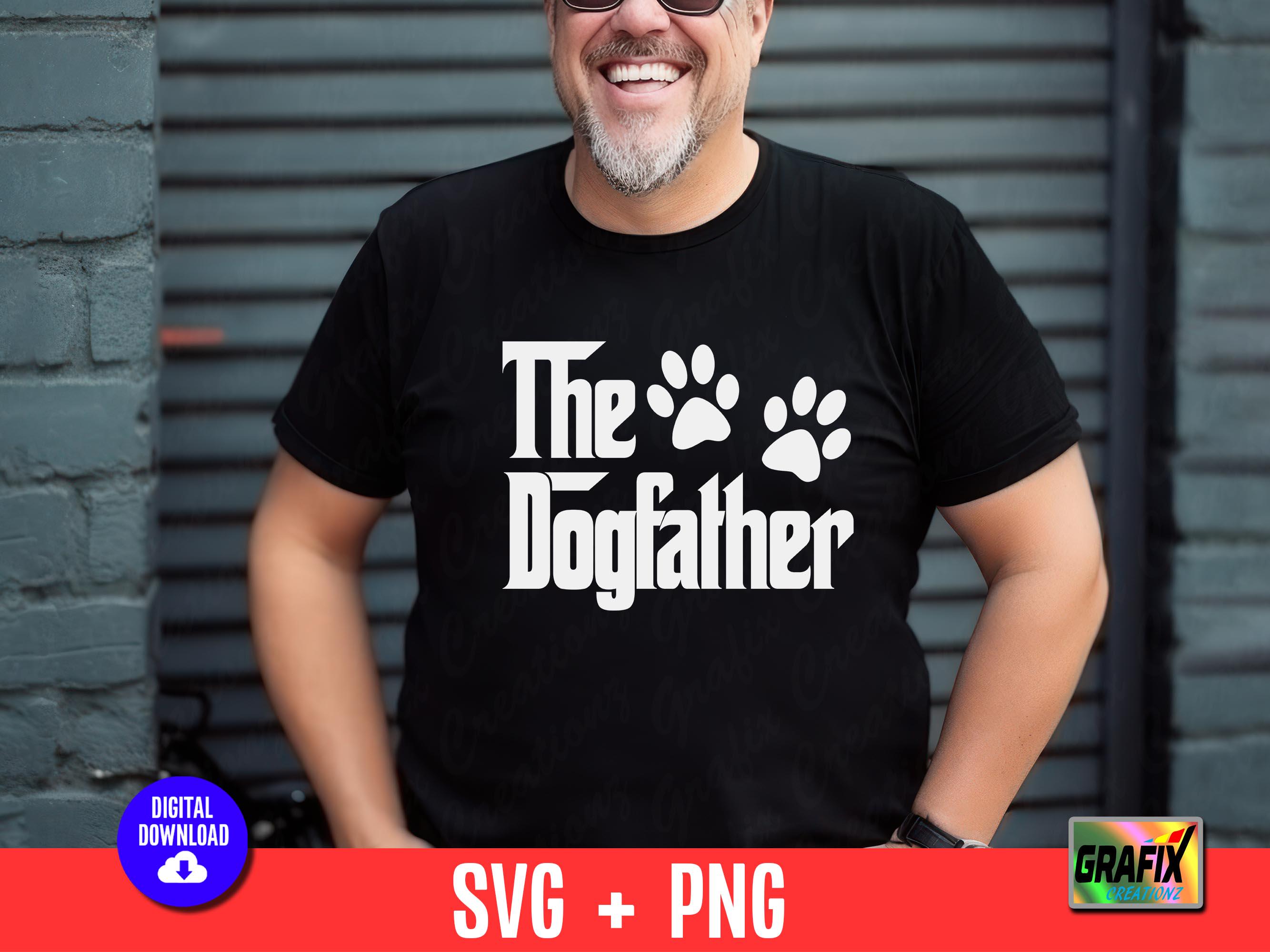 The Dogfather Svg, Dog Dad Svg, the Dog Father Svg, Silhouette Cameo ...
