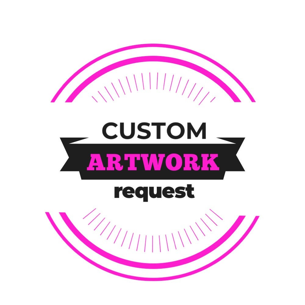 Custom Artwork Request Etsy