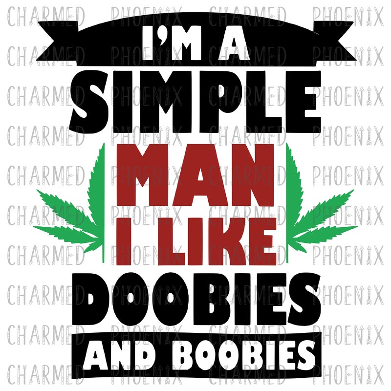 Im a Simple Man I Like Doobies and Boobies Svg - Etsy
