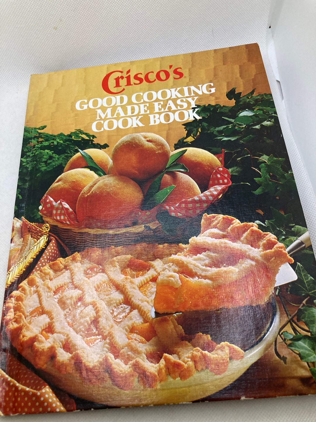 Vintage, Crisco Cooking, Good Cooking Made Easy. Copyright 1978, 110 ...