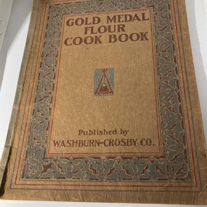 Vintage, 1916, Gold Medal Flour Cook Book. Published by Washburn-crosby ...