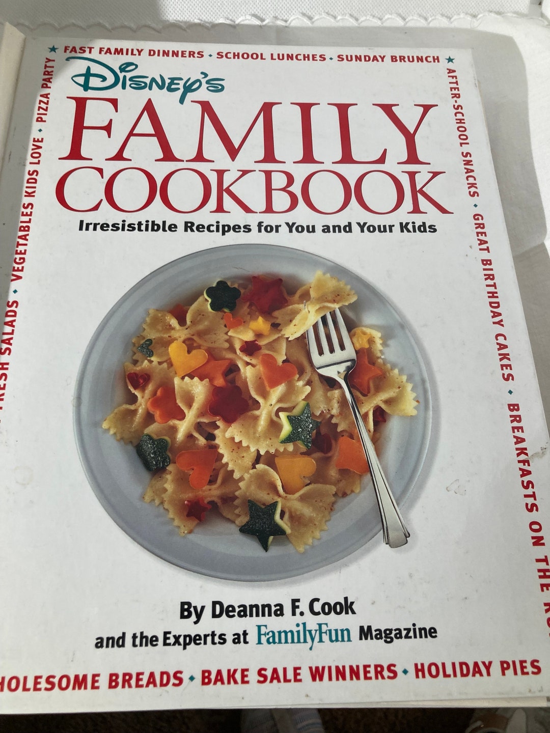 Disney’s Family Fun Cookbook: 250 Irresistible Recipes for You and Your ...