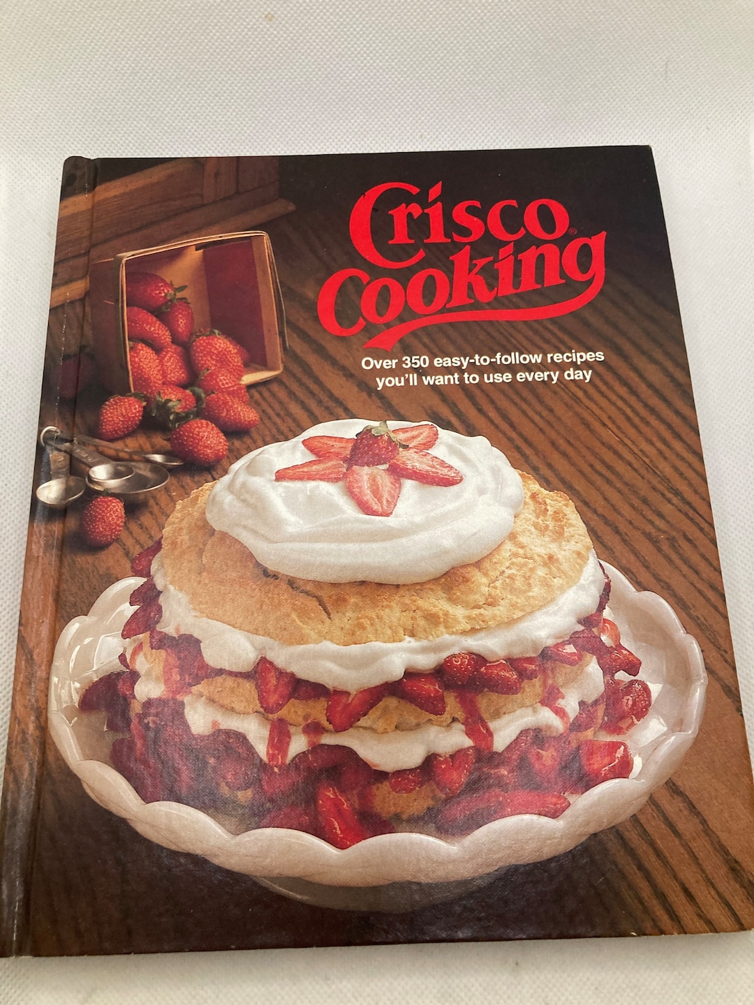 Vintage, Crisco Cooking, Copyright 1982, 191 Pages. 350 Easy to Follow ...