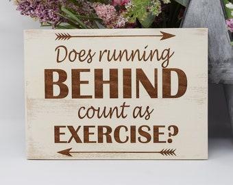 Does Running Late Count as Exercise Sign, Inspirational, Funny ...