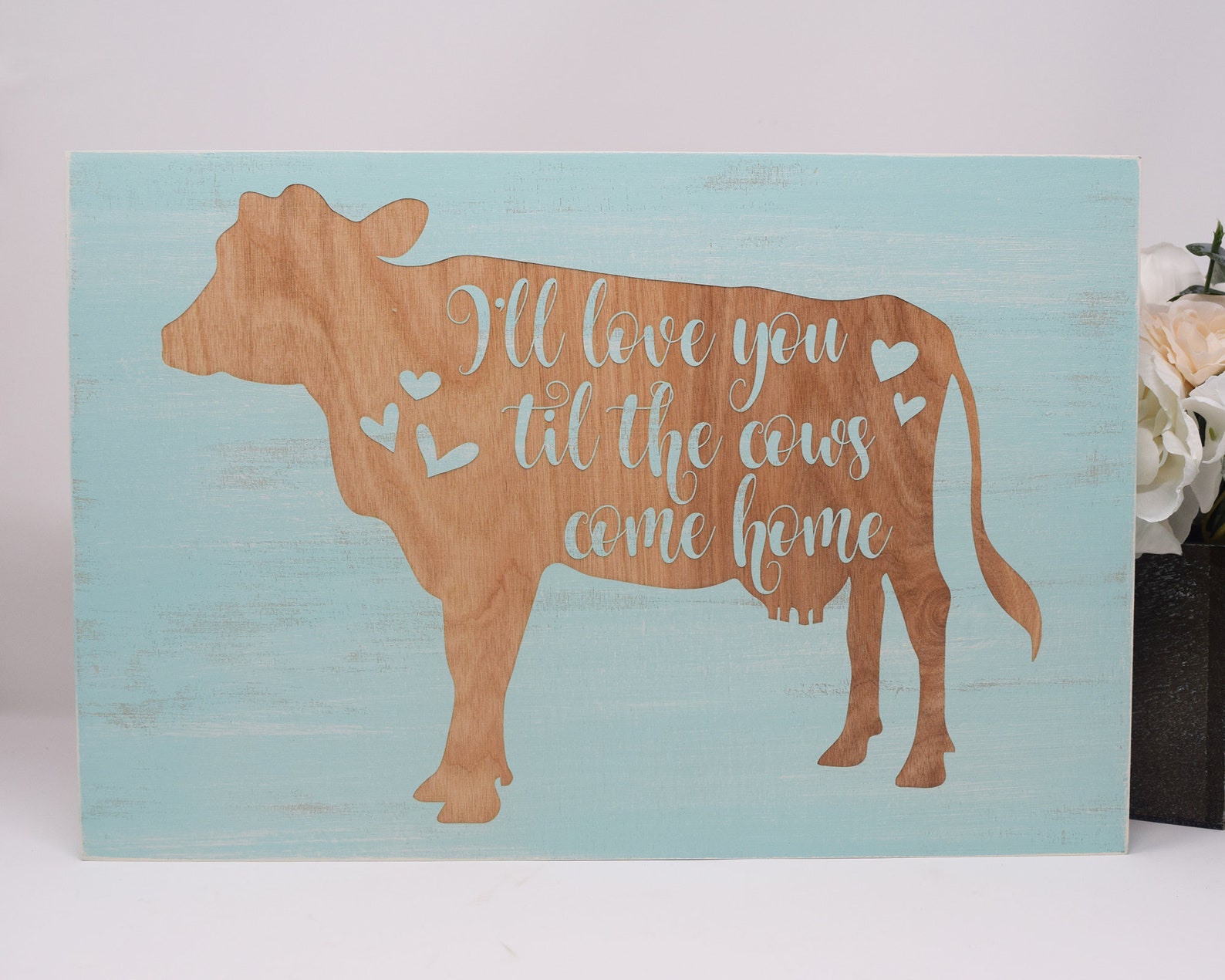 I'll Love You Til the Cows Come Home 8x12 10x15 15x22 - Etsy
