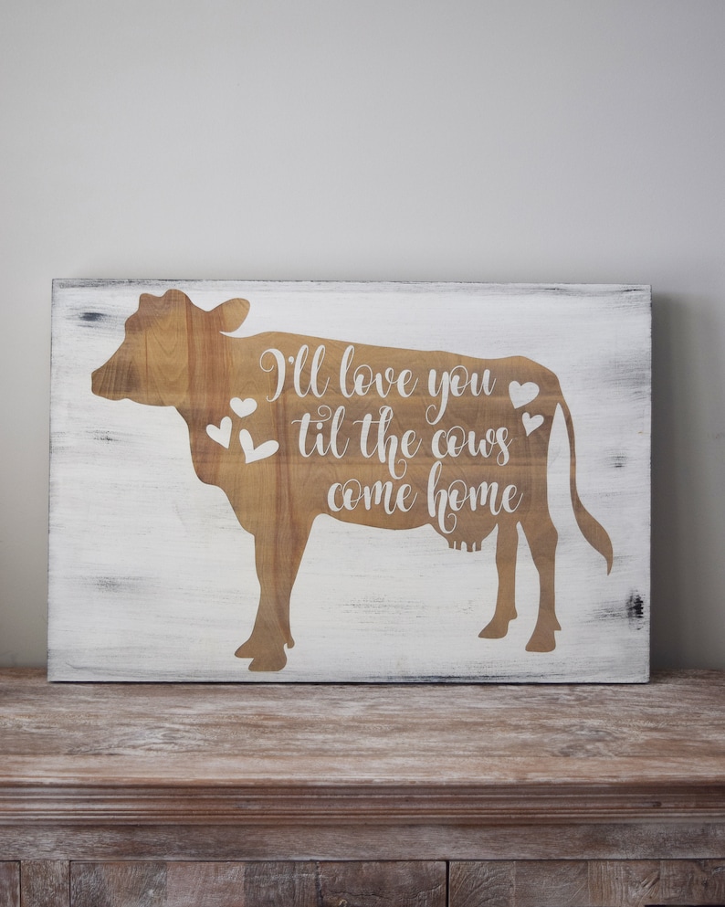 L/XL I'll Love You Til the Cows Come Home 15x22 20x30 or | Etsy
