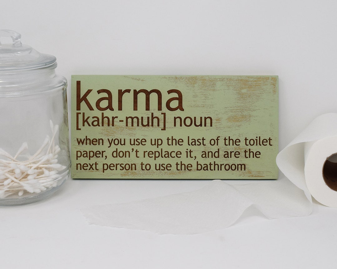 Bathroom Karma Definition 5x10, 8x15, 10x20, 15x28, 18x35 Engraved Wood ...