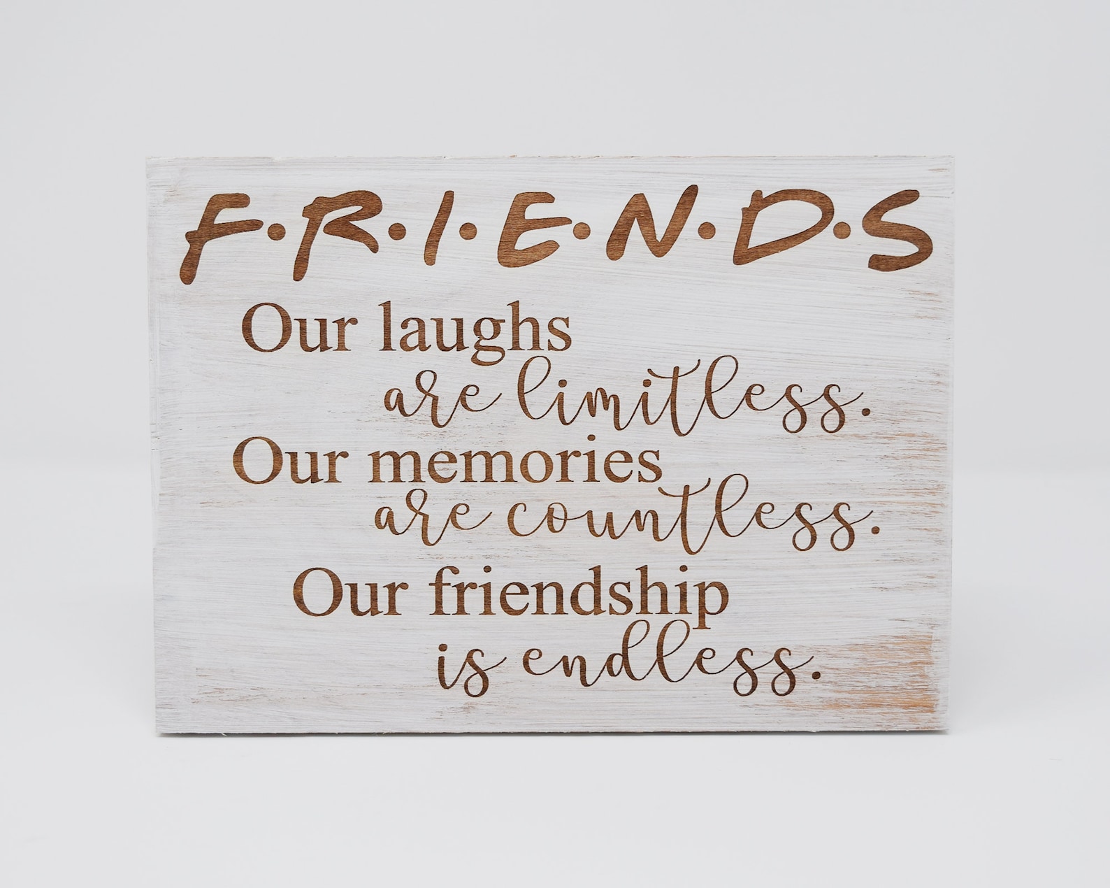 Friends, Our Laughs Are Limitless. Our Memories Are Countless. Our ...