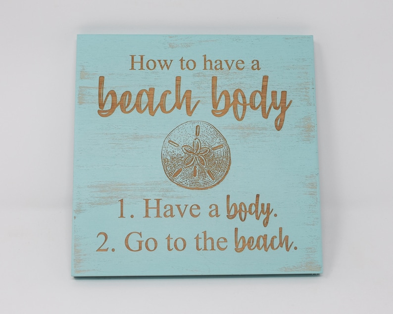 How to Have a Beach Body 1. Have a Body 2. Go to the Beach 7x7, 10x10 ...