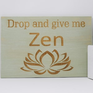 Drop and Give Me Zen 5x7 8x12 10x15 15x22 20x30 24x36 - Etsy