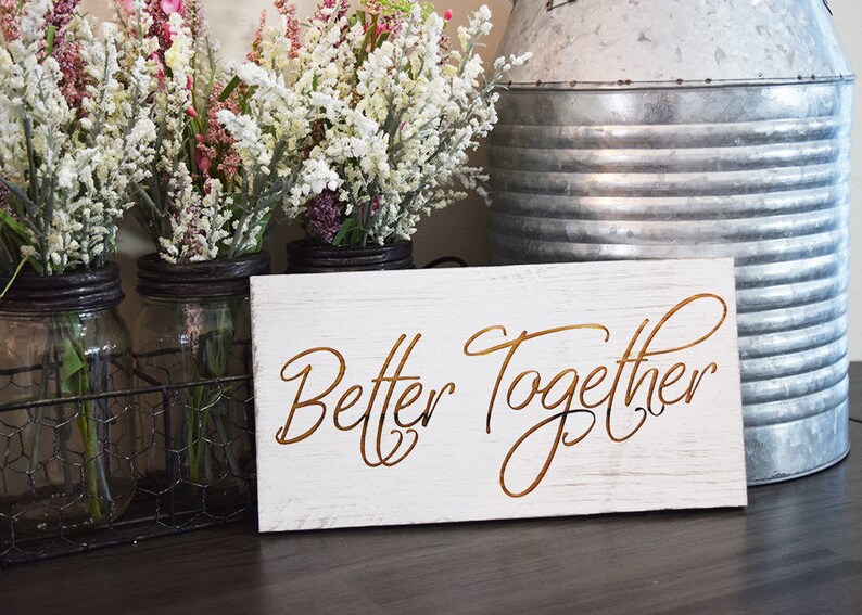 Better Together 5x10 8x15 10x20 15x28 18x35 Engraved Wood | Etsy