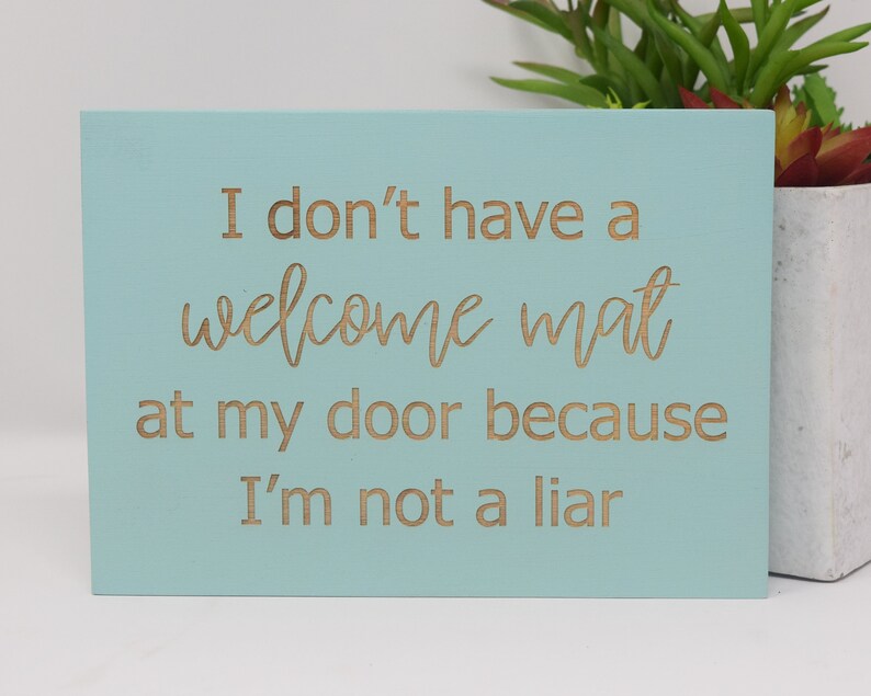 I Don't Have a Welcome Mat at My Door Because I'm Not - Etsy