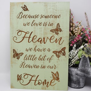 Because Someone We Love is in Heaven, We Have a Little Bit of Heaven in ...