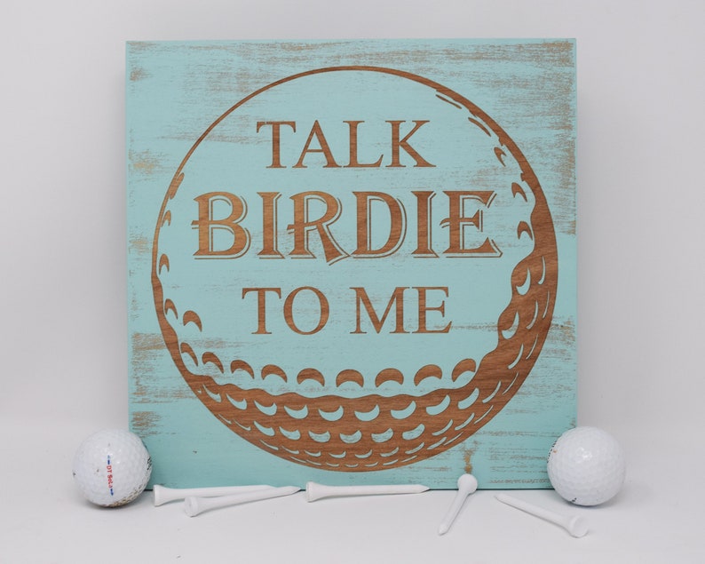 Talk Birdie to Me 7x7, 10x10 12x12, 15x15, 20x20, 25x25, 30x30 Engraved ...