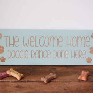 The Welcome Home Doggie Dance Done Here 5x15, 7x21, 10x30 Engraved Wood ...