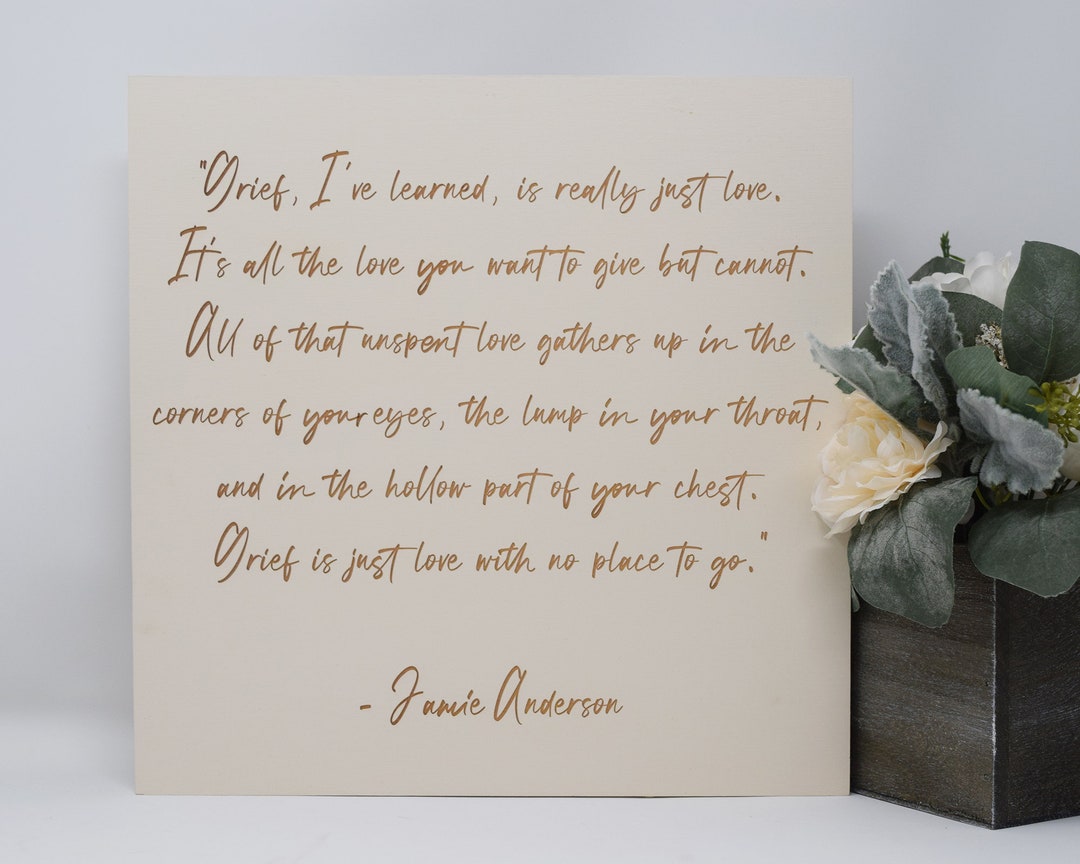Jamie Anderson Grief Quote 10x10 12x12, 15x15, 20x20, 25x25, 30x30 ...
