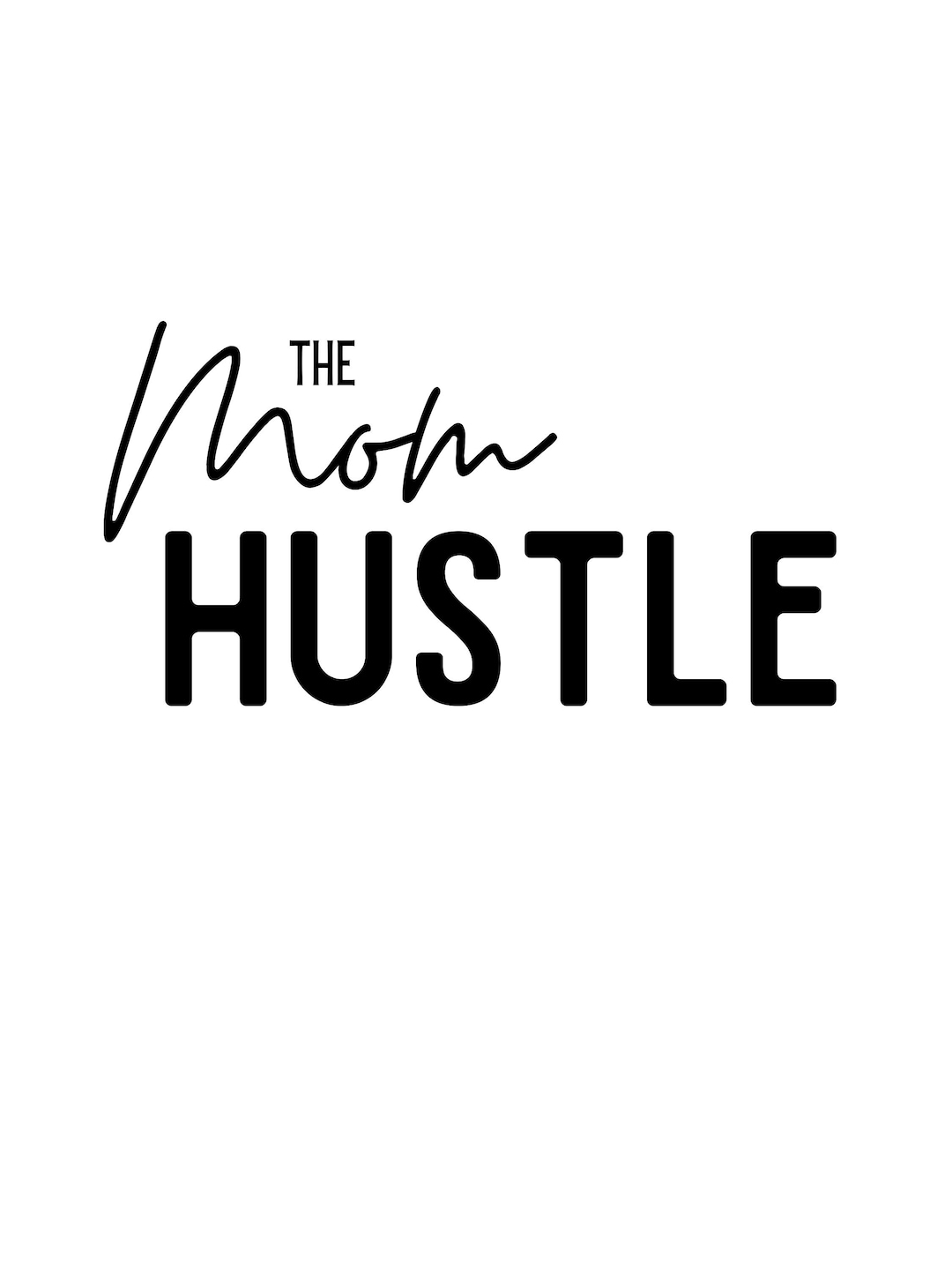 The Mom Hustle Printable Digital Wall Art - Etsy
