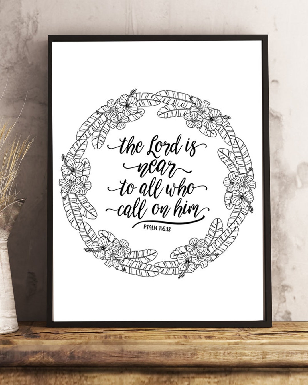 Psalm 145:18 the Lord is Near to All Who Call on Him, Scripture ...